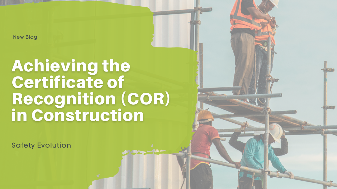 Achieving the Certificate of Recognition (COR) in Construction
